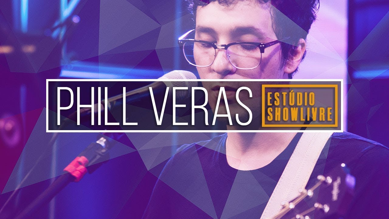 Phill Veras - Sob Um Só Sol - ao vivo no Estúdio Showlivre 2018 - YouTube