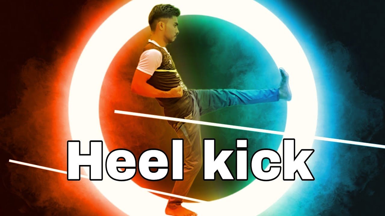 Heel Kick Tutorial || Basic Kick For Beginner Level || How To Do Heel ...