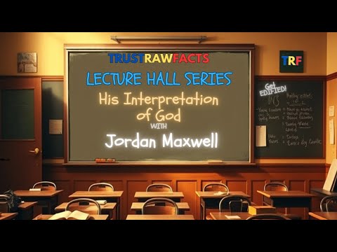 TRF Lecture Hall Series Jordan Maxwell His Interpretation of God - YouTube