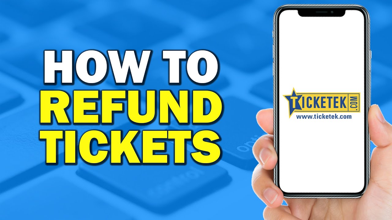 How To Refund Tickets On Ticketek (Quick Tutorial) - YouTube
