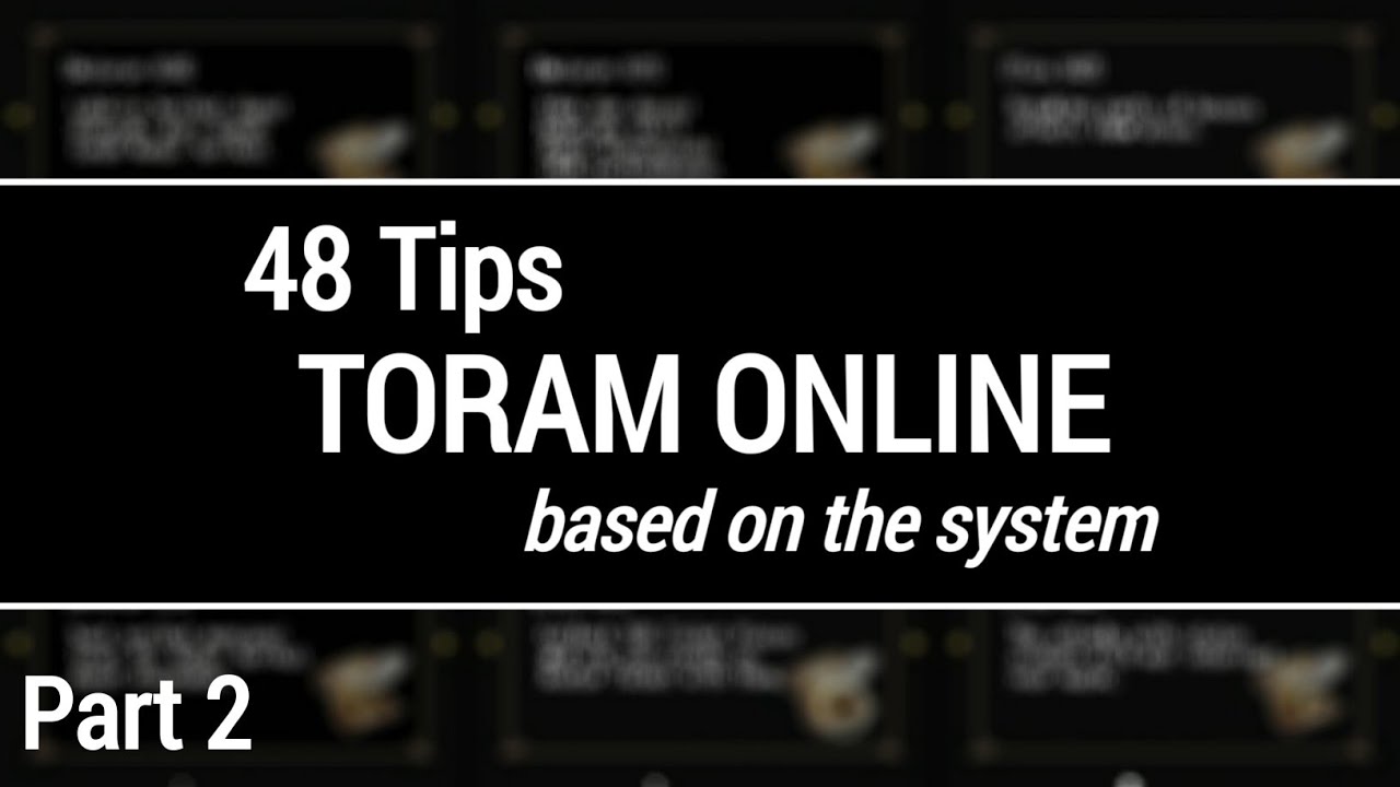 48 Tip's Playing Toram - based on The System (Part 2) - YouTube