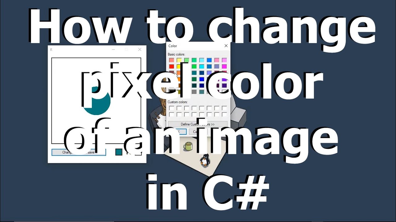 How To Change Pixel Color Of An Image In C YouTube How To Change Pixel Color Of An Image In C YouTube