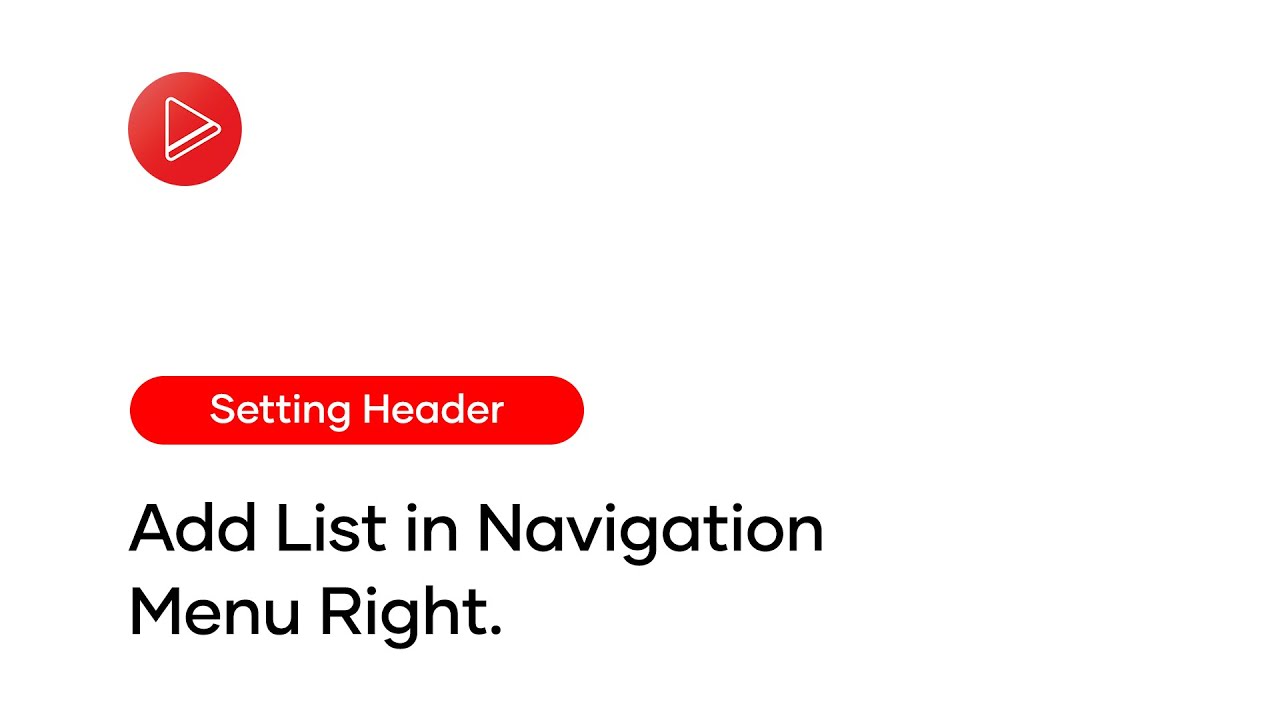 Step-3.1 ⁝ Setting Header ⁝ Add List in Navigation Menu Right. - YouTube
