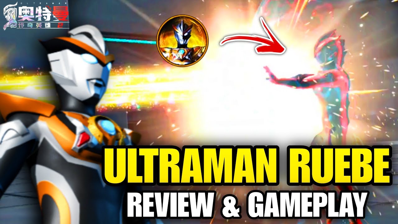 Ultraman Ruebe Review & First Gameplay || Ultraman Legend of Heroes 2 ...