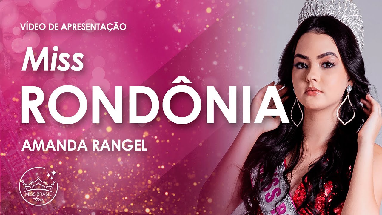 Miss Brasil Teen 2022 - VÍDEO DE APRESENTAÇÃO #16: RONDÔNIA - AMANDA ...