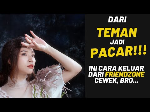 Dari TEMAN jadi PACAR...Inilah Cara AMPUH keluar dari Friendzone!