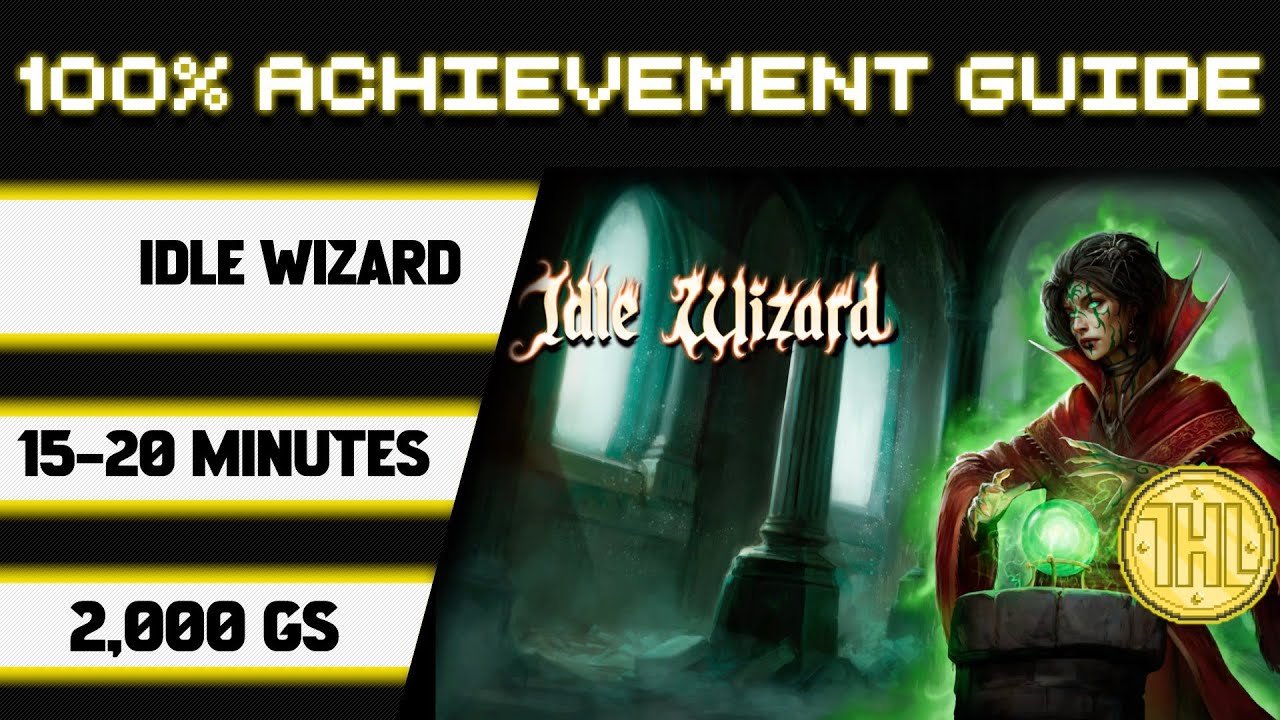 Idle Wizard EASY/OFFLINE METHOD 100% Achievement Walkthrough * 2000GS ...