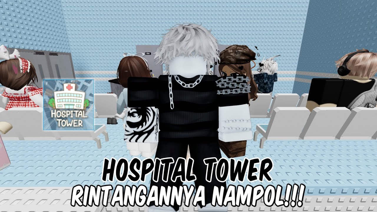 RUMAH SAKIT MACAM APA INI⁉️ KOK ISINYA BANYAK... | HOSPITAL TOWER | ROBLOX INDONESIA #roblox ...