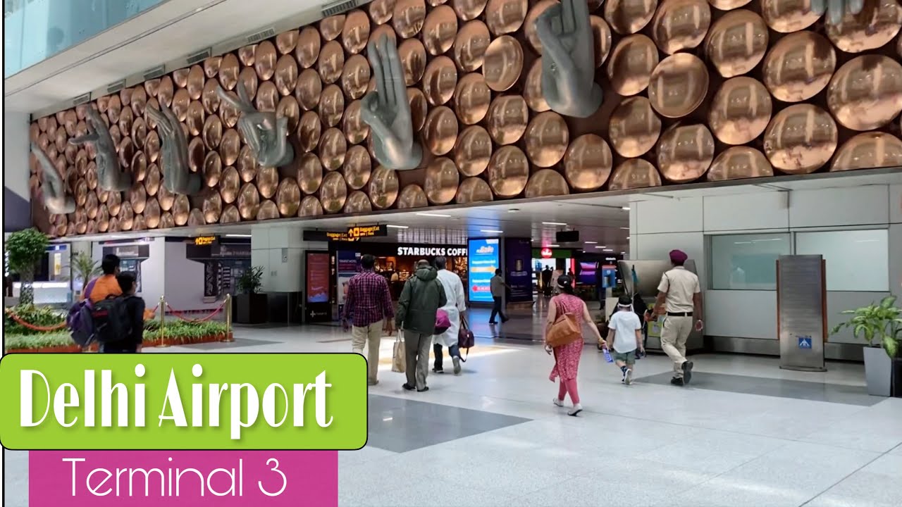 Delhi Airport Terminal 3 Walkthrough | Delhi T3 Airport | Indira Gandhi ...