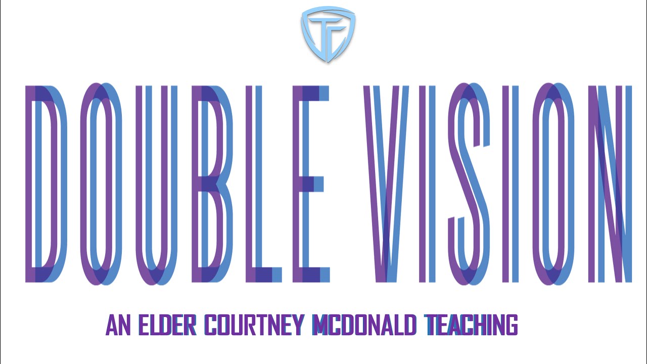 TODAY'S TEACHING: DOUBLE VISION - YouTube