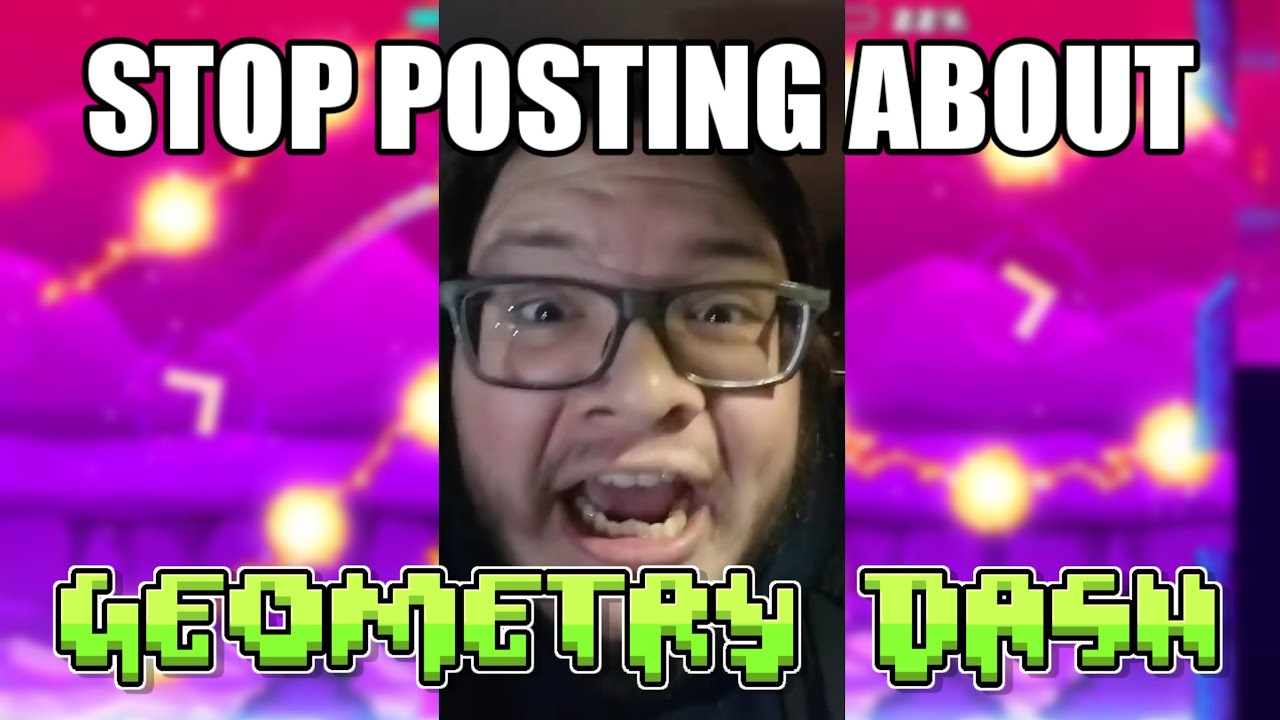 STOP POSTING ABOUT GEOMETRY DASH - YouTube