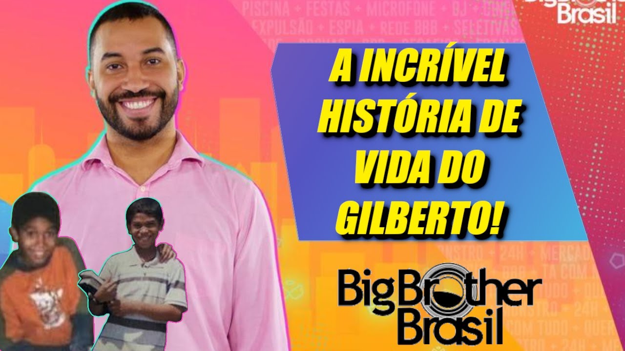 História De Vida do Gilberto BBB | Emocionante! - YouTube