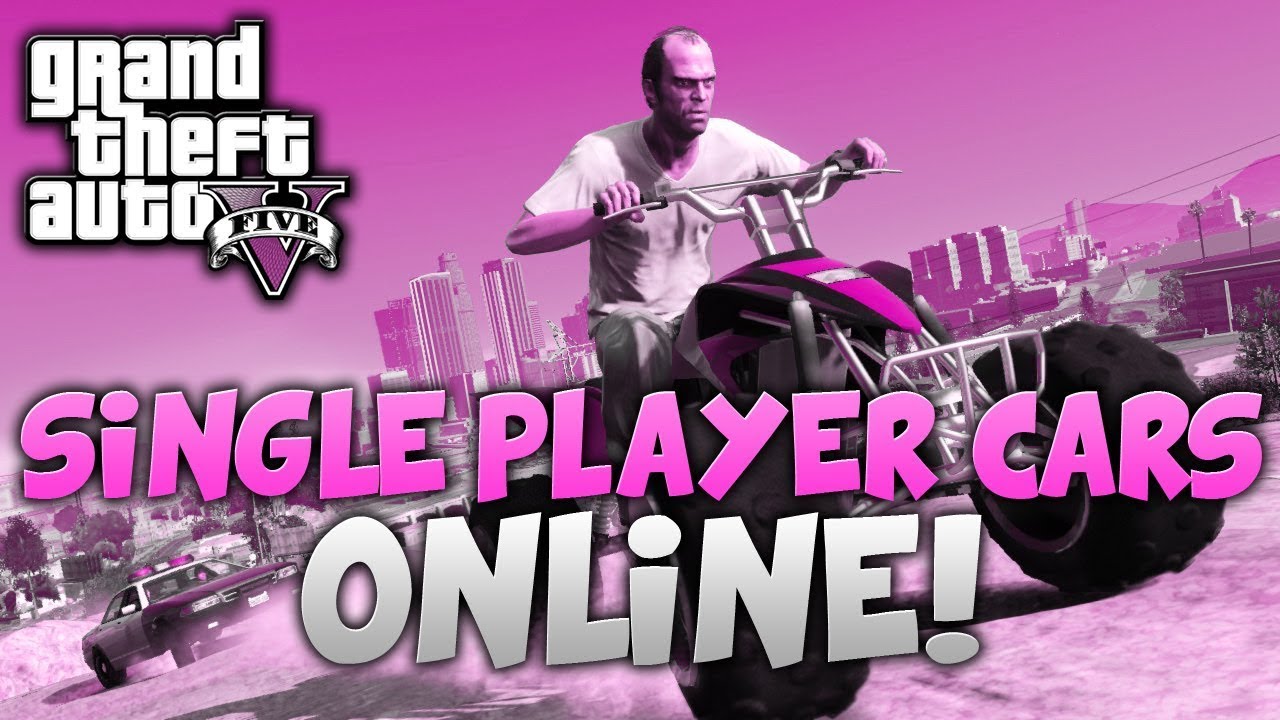 GTA 5 ONLINE - "SINGLE PLAYER CARS TO ONLINE GLITCH!" SINGLE PLAYERS ...