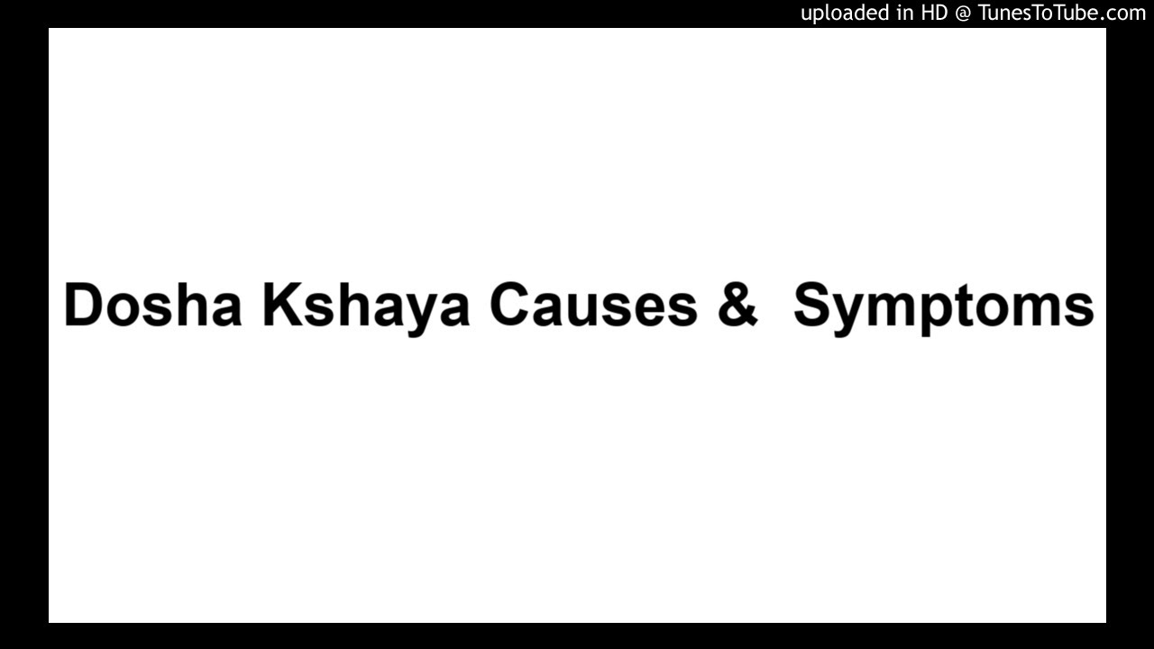 Dosha Kshaya Causes & Symptoms l Roga Nidan l Kriya Sharir l BAMS ...