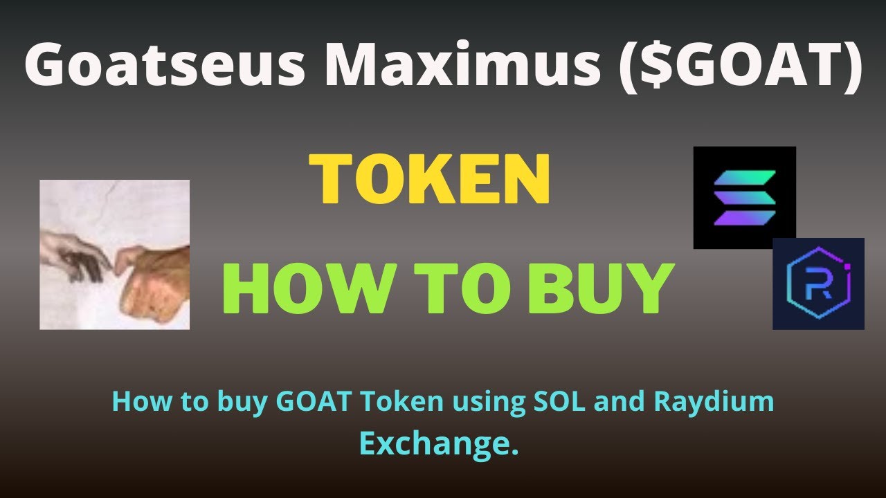 How to Buy Goatseus Maximus (GOAT) Token Using Raydium Exchange - YouTube