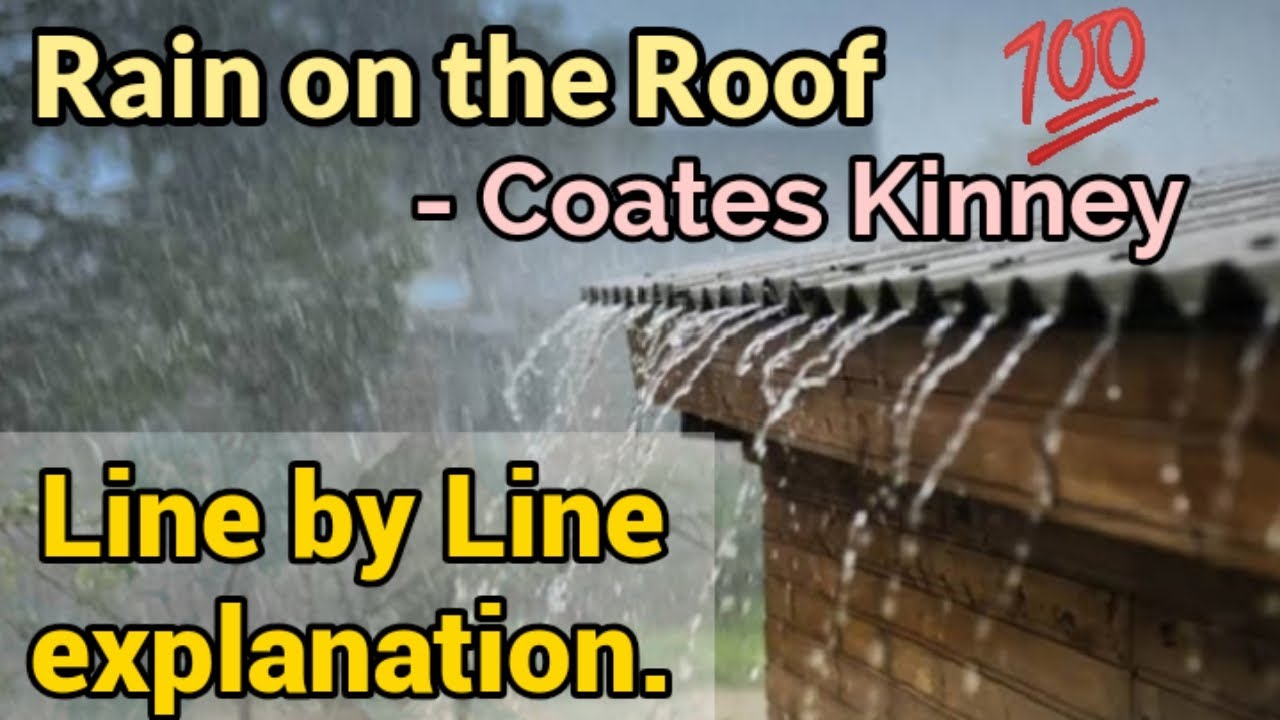 Rain on the Roof by Coates Kinney full poem analysis | Beehive Class 9 ...