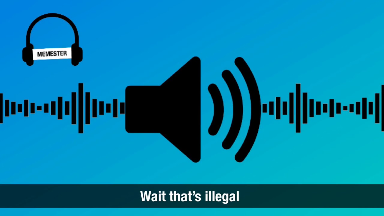 Wait that’s illegal meme sound effect - YouTube