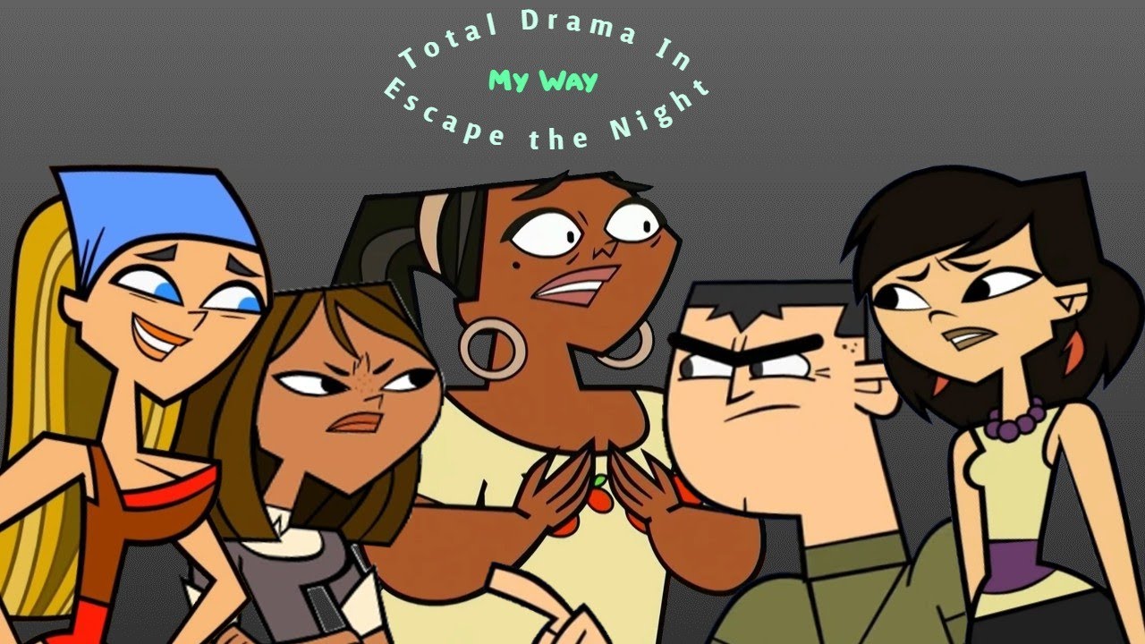 Total Drama x Escape The Night Discord (S1 ~ My way) - YouTube