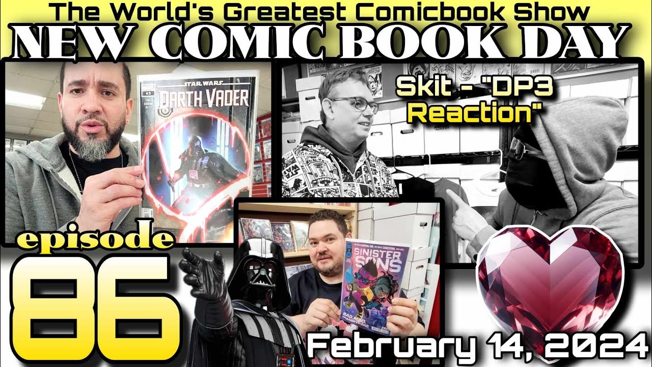 NEW COMIC BOOK DAY EP. 86! NEW SKIT "DP3 REACTION" PLUS NEW COMICS ...