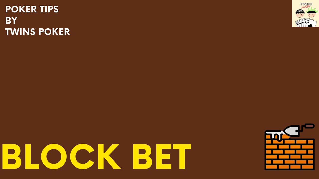 [Poker Tips] วิธีการใช้ Block Bet ในโป๊กเกอร์ Block Bet - YouTube