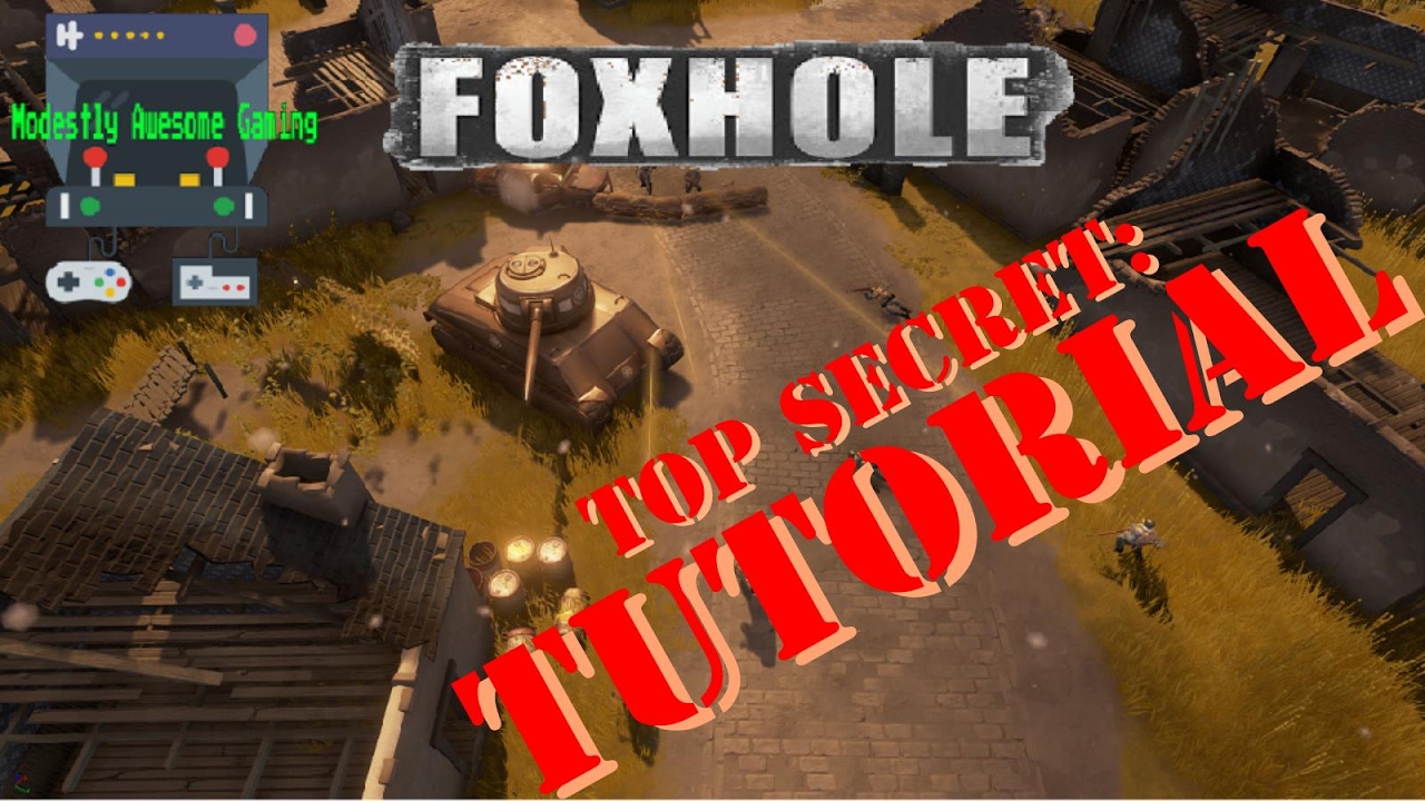 Foxhole Tutorial: Beginner's Guide - ModestlyAwesomeGaming - YouTube