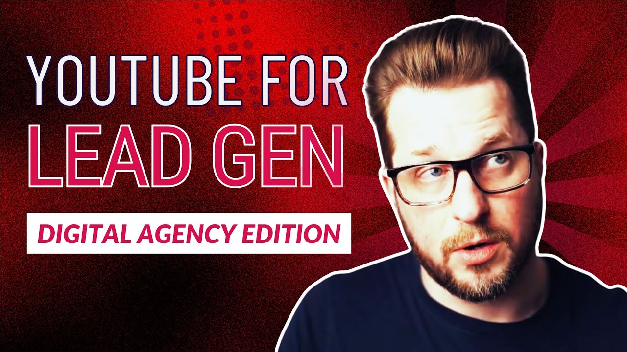 This is why you're not getting agency leads from YouTube - YouTube