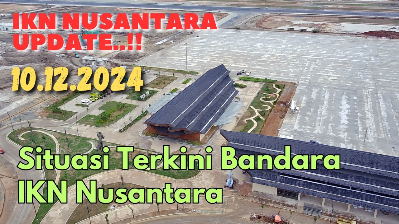 IKN Nusantara, Intip Progress Pembangunan Bandara IKN Nusantara, # ...