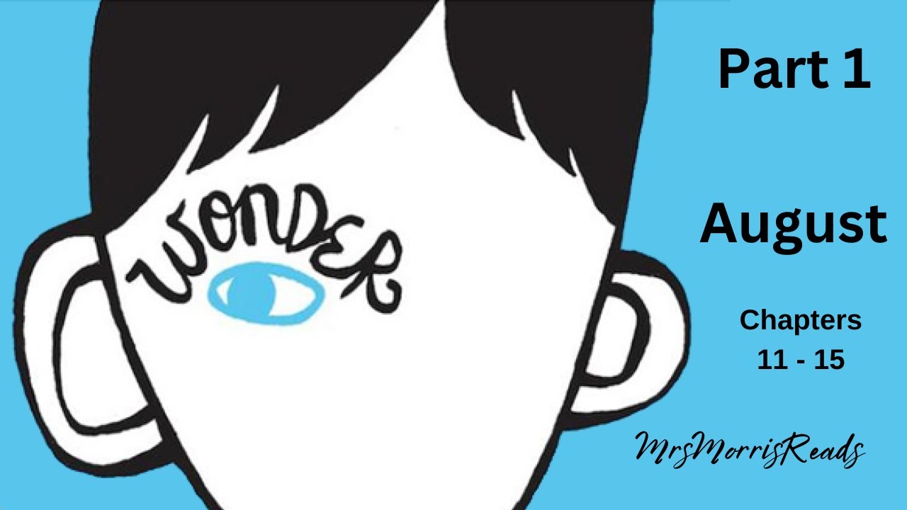 WONDER Part 1 August Chapters 11 - 15 Read Aloud - YouTube