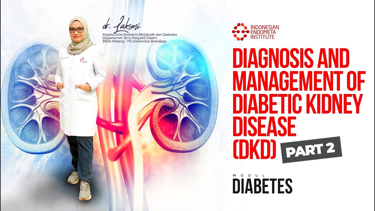 PART 2-DIAGNOSIS AND MANAGEMENT OF DIABETIC KIDNEY DISEASE DKD-MODUL ...