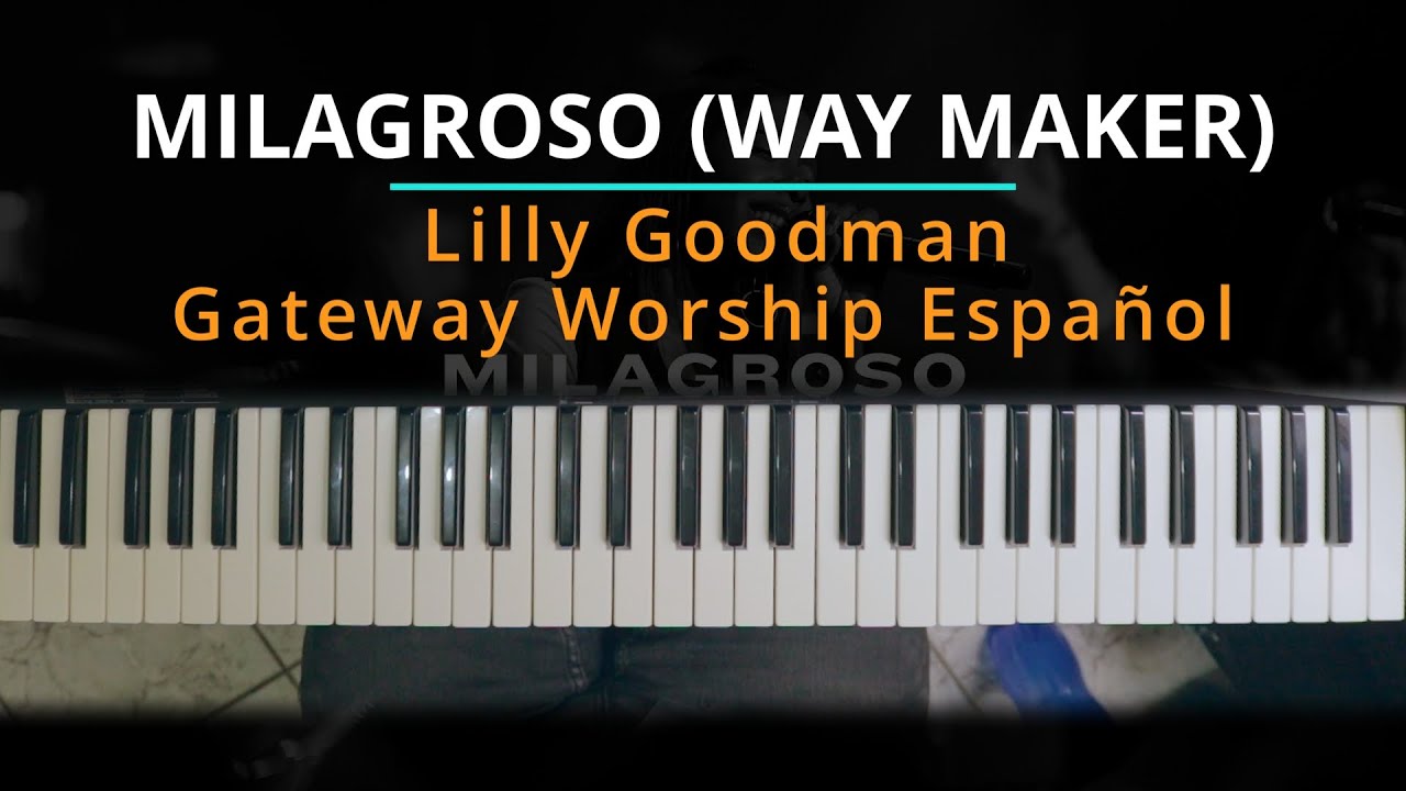 #TUTORIAL MILAGROSO (WAY MAKER) - Lilly Goodman Ft. Gateway Worship ...