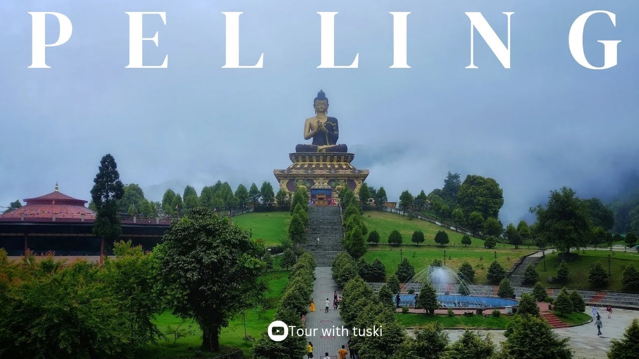 Pelling Tour | pelling top tourist places | Sikkim tour plan | পেলিং ...