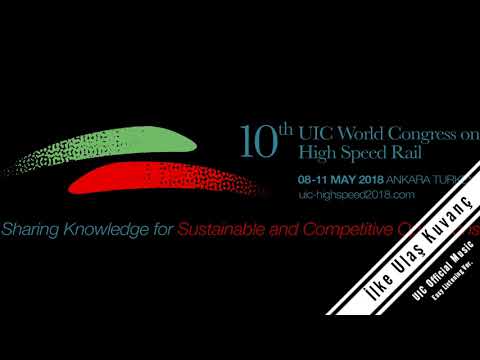 UIC Dünya Yüksek Hızlı Tren Kongresi Resmi Müziği / Easy Listening Ver.