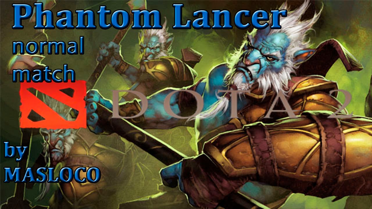 Dota 2 | normal match | Phantom Lancer | Español - YouTube