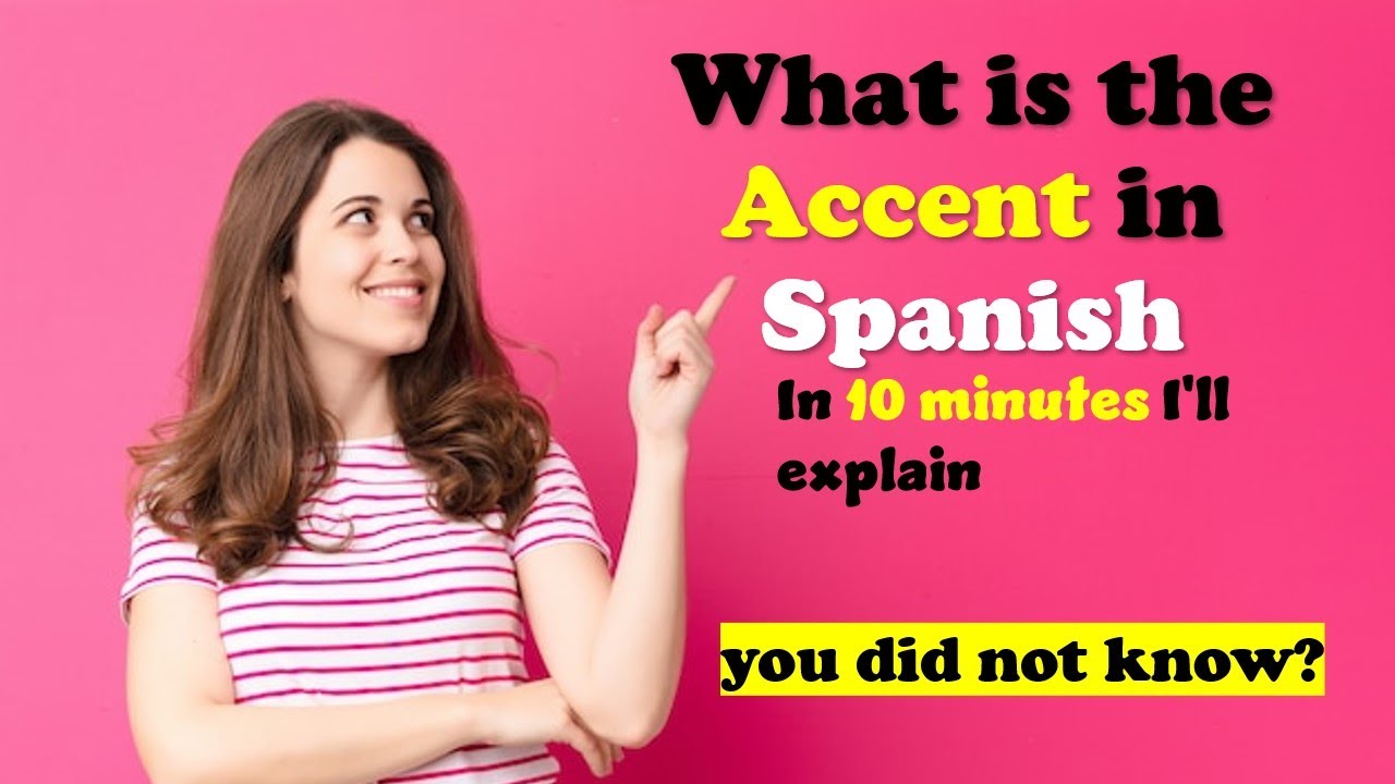 LEARN SPANISH | ACCENT IN SPANISH. - YouTube