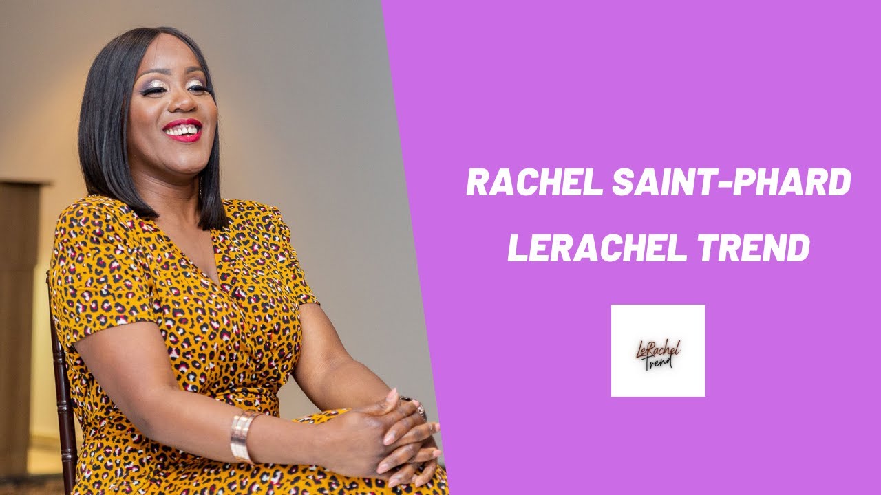 Rachel St-Phard de LeRachel Trend - YouTube