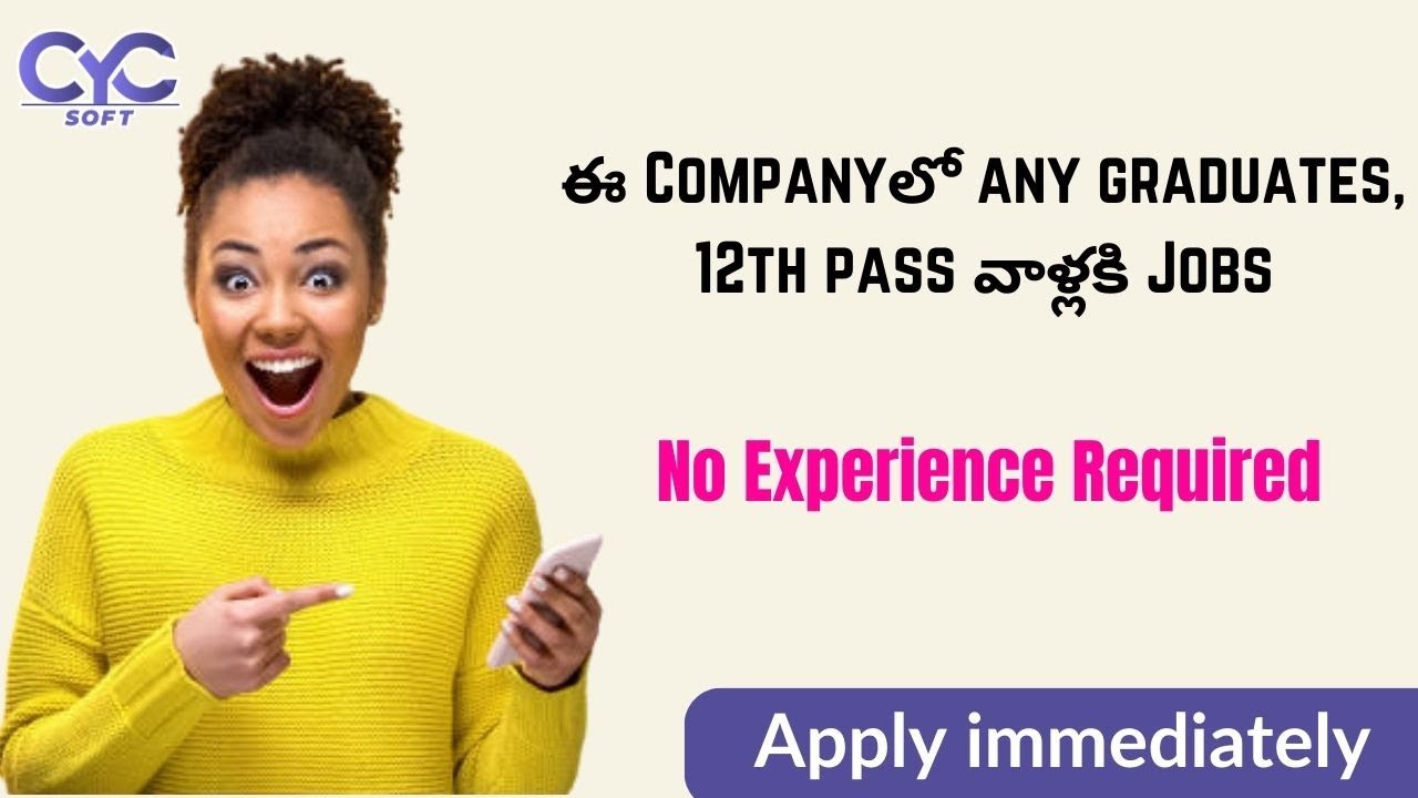 ఈ companyలో Any Graduates, 12th pass అయినా వాళ్లకి Jobs | intermediate ...