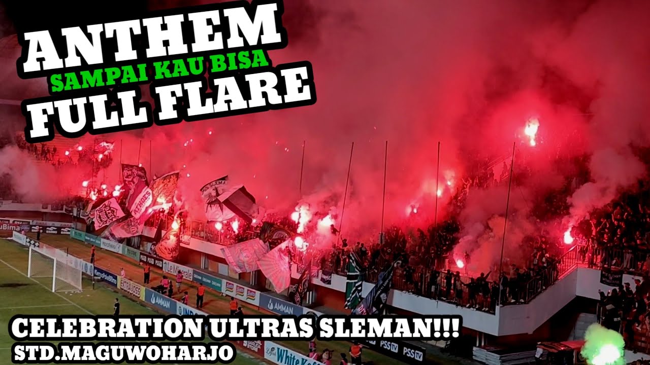 ANTHEM SAMPAI KAU BISA FULL FLARE ULTRAS PSS SLEMAN 💥 LIGA MUSIM DEPAN ...