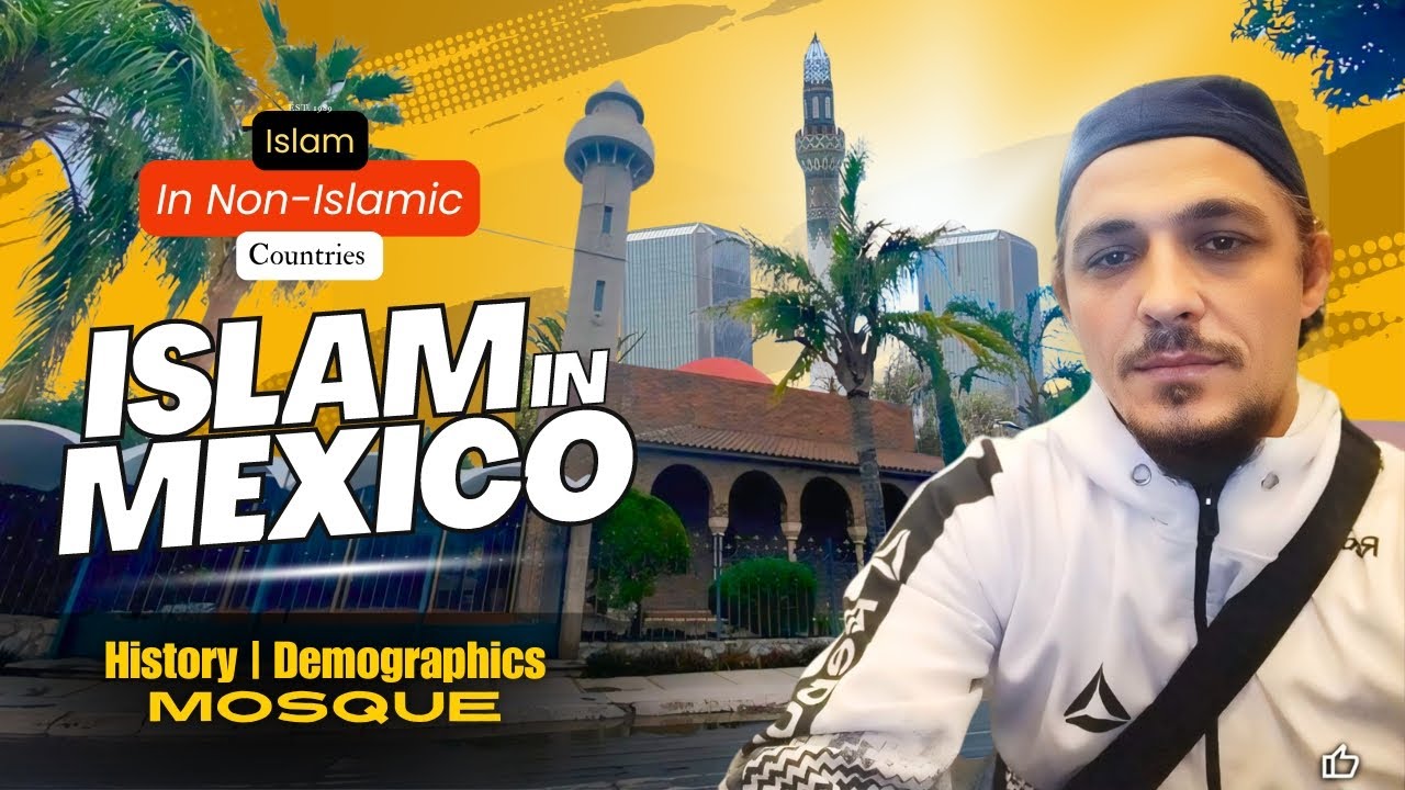 ISLAM IN MEXICO | HISTORY | MUSLIM POPULATION | DEMOGRAPHICS | MOSQUE ...