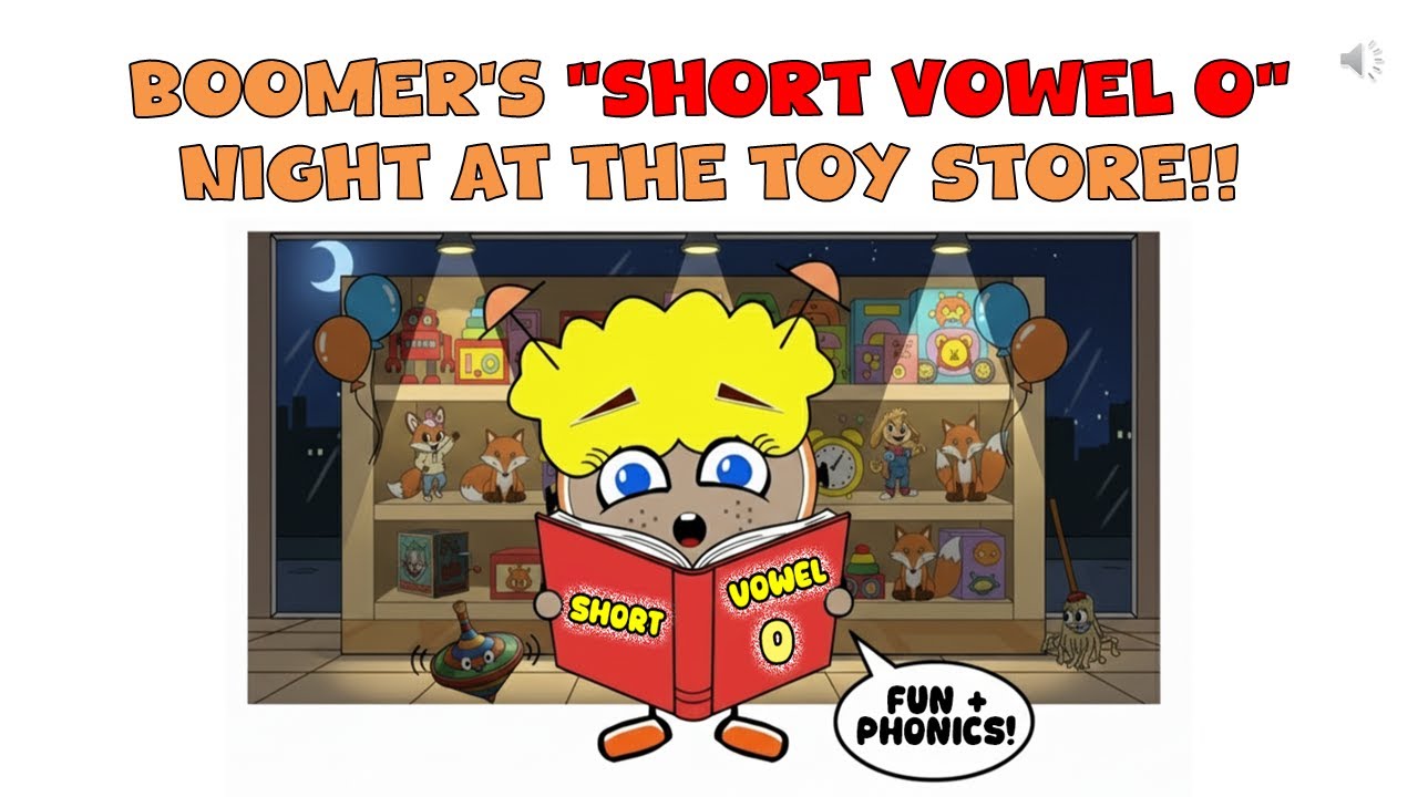 Short Vowel o / Reading / Boomer's Night at the Toy Store / Phonics ...