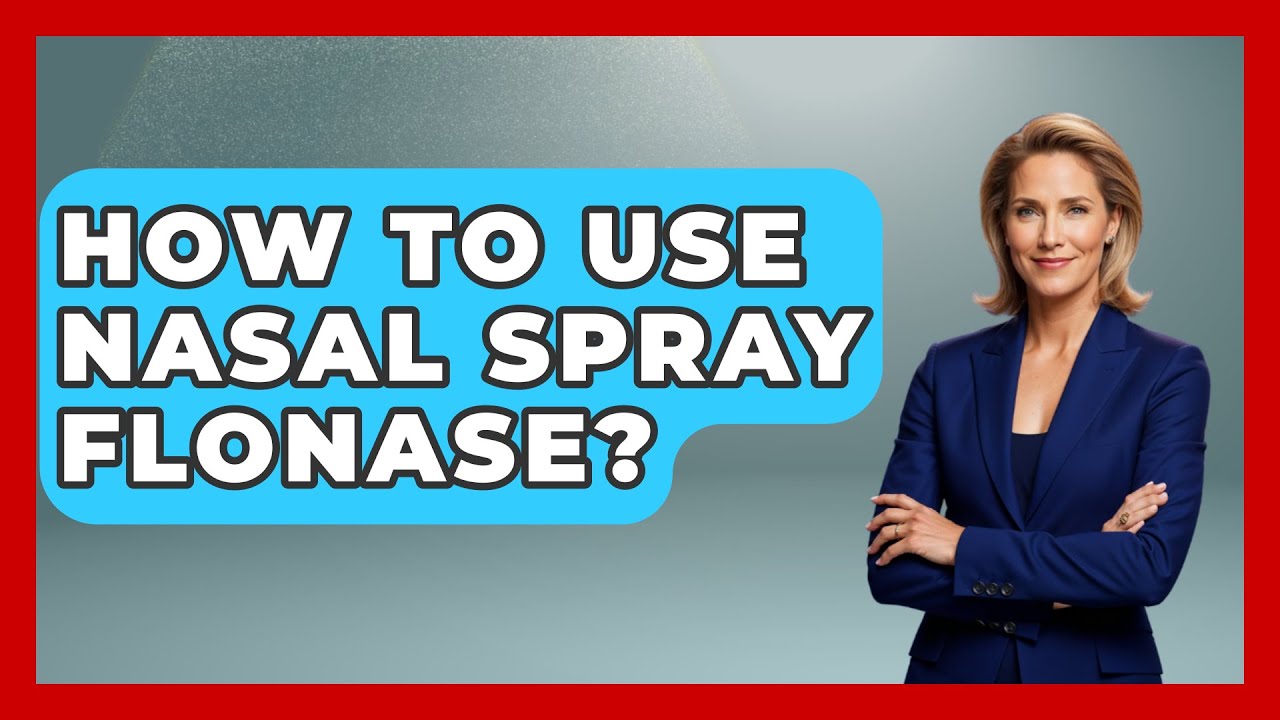 How To Use Nasal Spray Flonase? - Ear Nose Throat Expert - YouTube