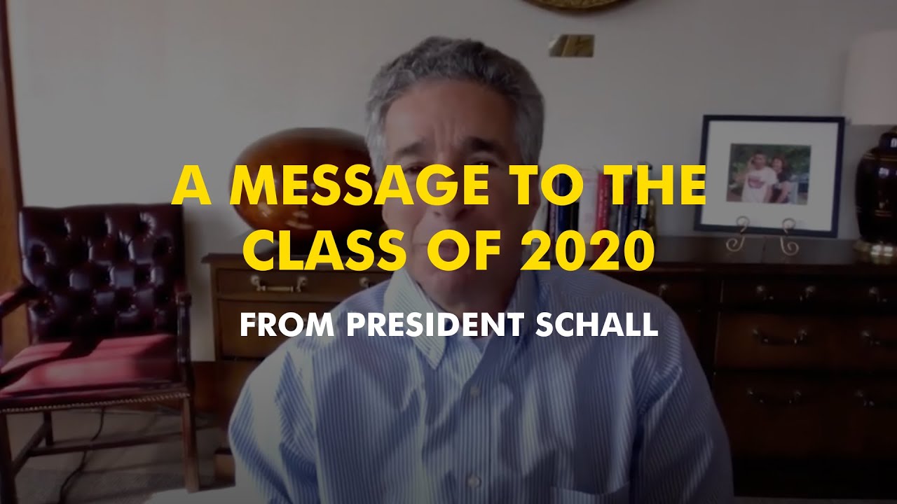Message to the Class of 2020 from President Schall - YouTube