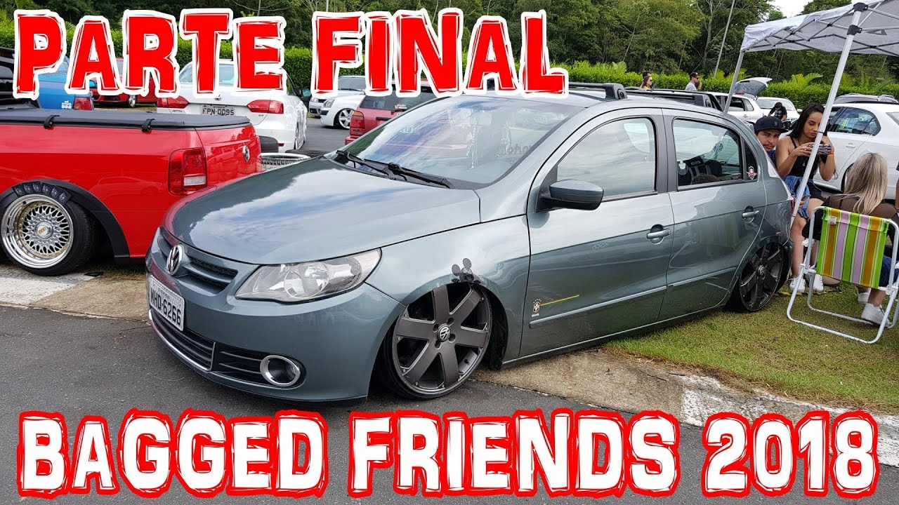 BAGGED FRIENDS 2018 - PARTE FINAL - BALNEÁRIO CAMBORIÚ - YouTube