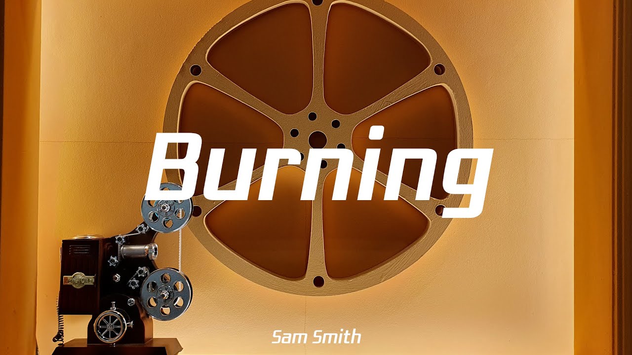 Sam Smith - Burning - YouTube