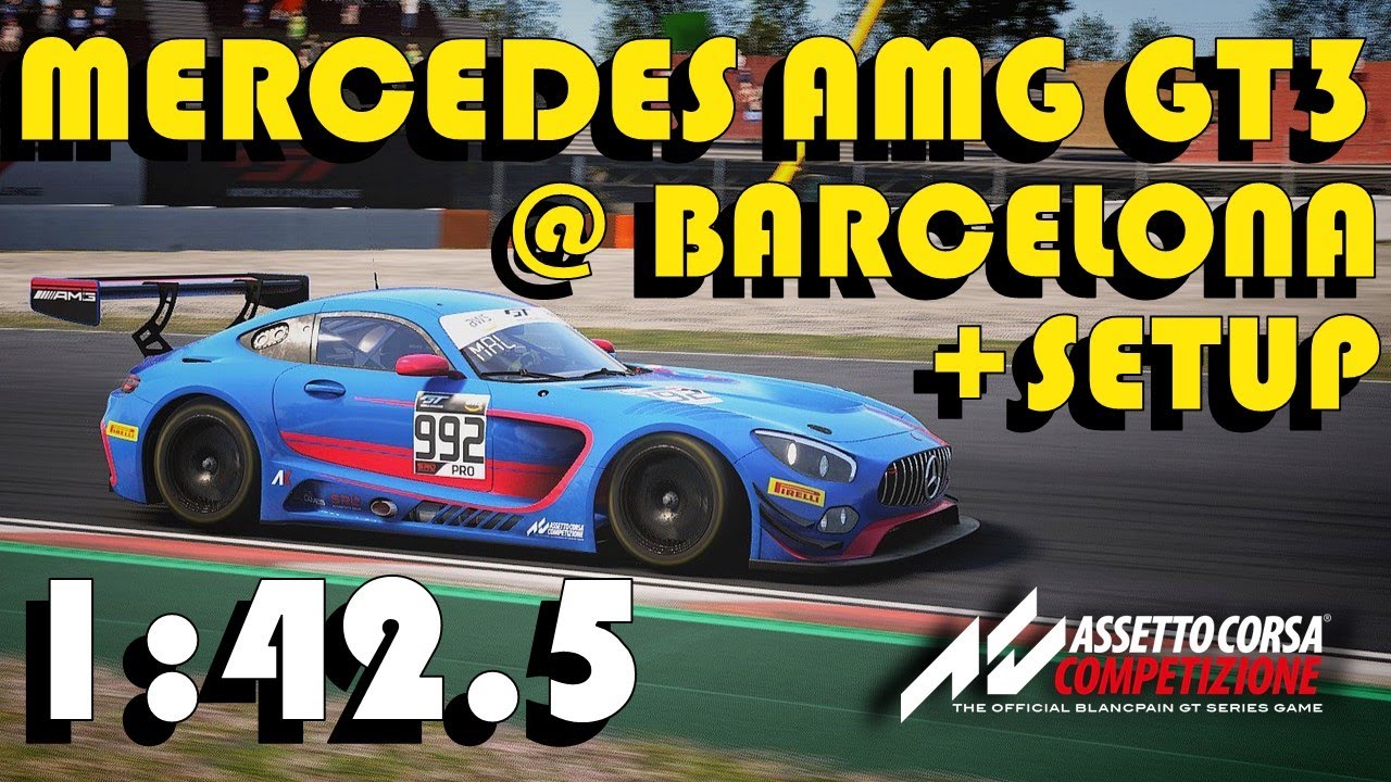 MERCEDES AMG GT3 BARCELONA HOTLAP + SETUP| 1:42.5 | Assetto Corsa ...