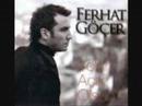 Ferhat Göcer - Sen Söyle Hayat 2008