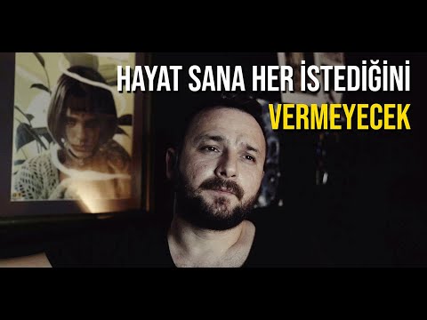 Kişisel Gidişim 1 - HAYAT SANA HER İSTEDİĞİNİ VERMEYECEK