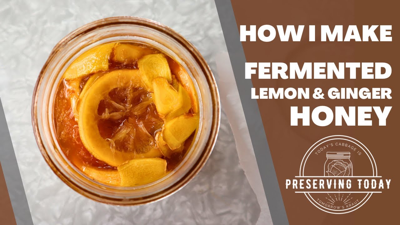 How I Make Fermented Lemon Ginger Honey - YouTube