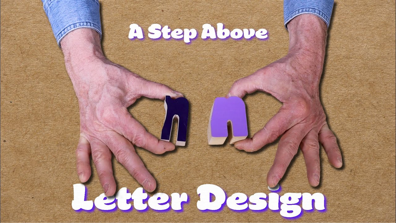 Letter Design | A Step Above - YouTube