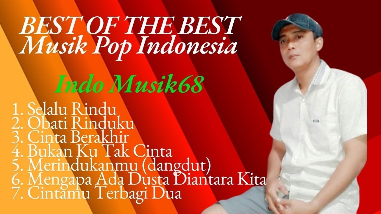 BEST IS THE BEST, MUSIK POP INDONESIA, INDO MUSIK68 - YouTube