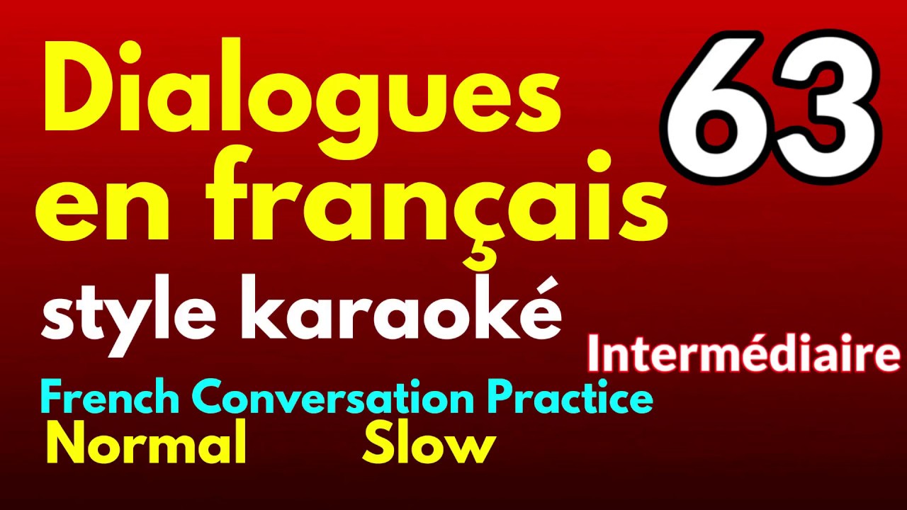 Dialogues en français 063 - Intermédiaire - Learn french with dialogues ...